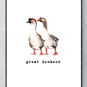 Great Honkers Print Illustrated Bird Print Funny Print Funny Wall Art ...