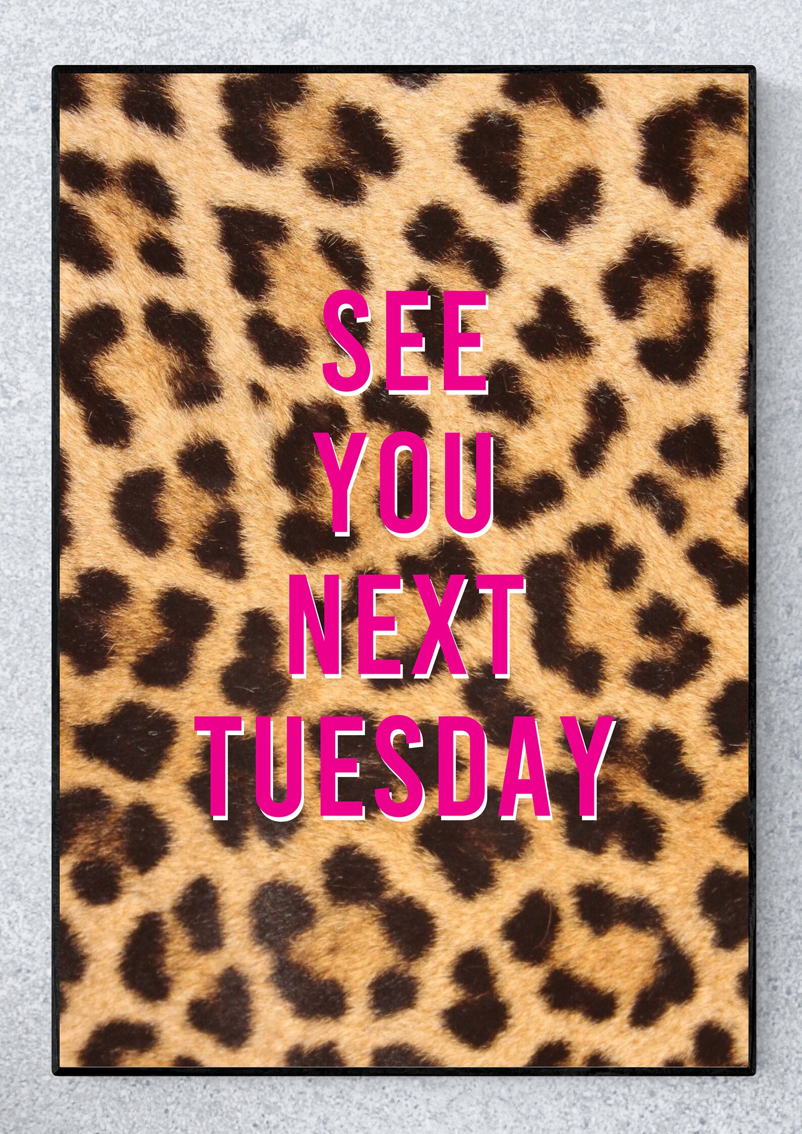 See You Next Tuesday Print Leopard Print Wall Art Funny Wall - Etsy UK
