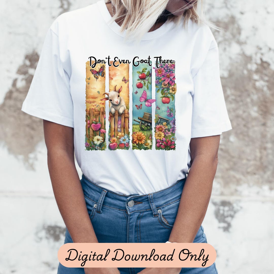 Don't Even Goat There Brush Stroke Sublimation With Cute Goat and ...