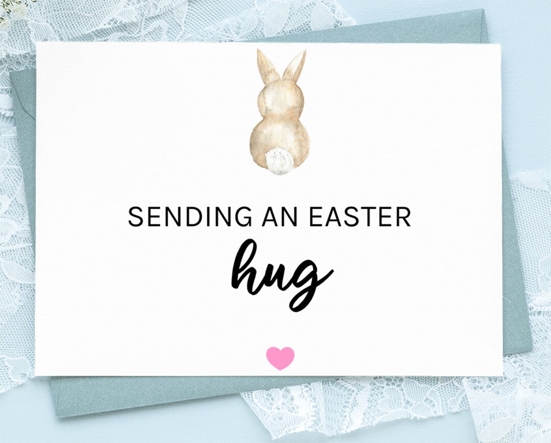 Printable Editable Sending an Easter Hug, Card for Easter, Bunny Rabbit ...