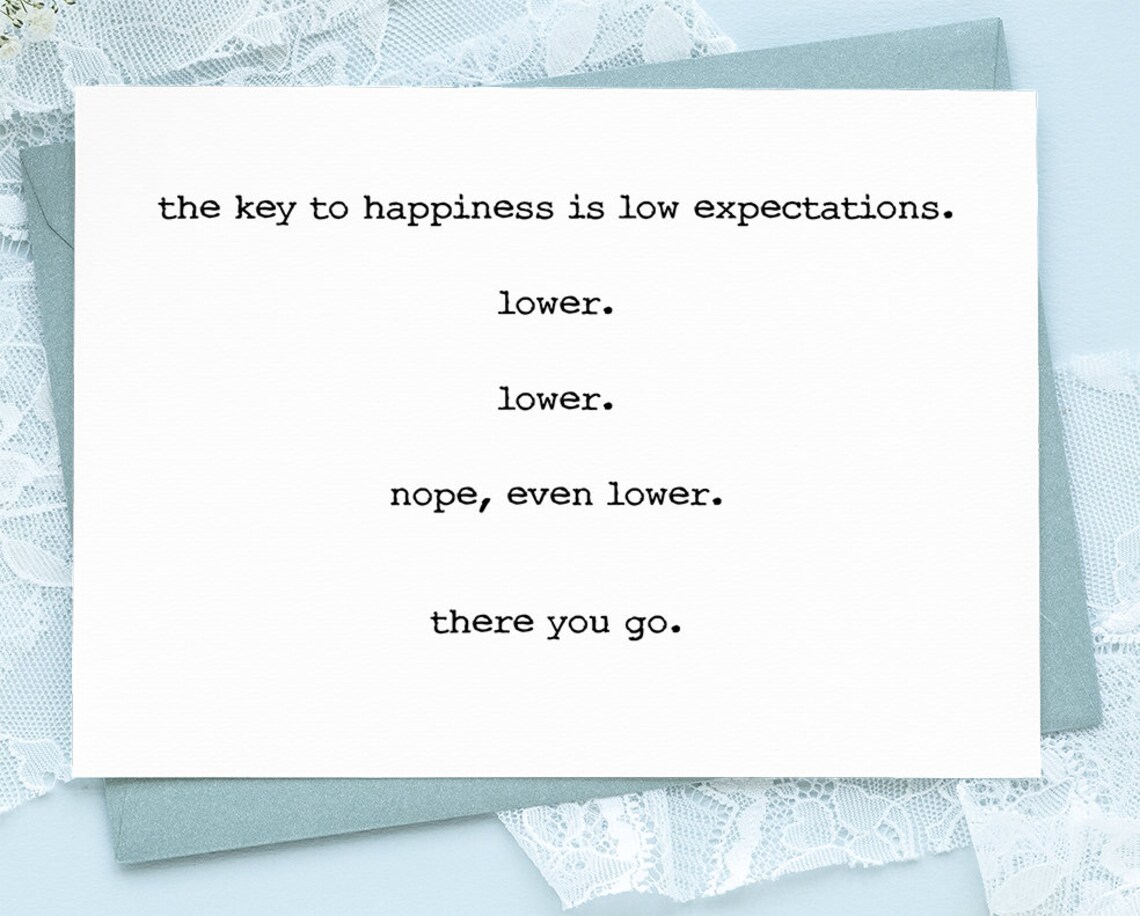 Editable Printable Key to Happiness Low Expectations Lower - Etsy