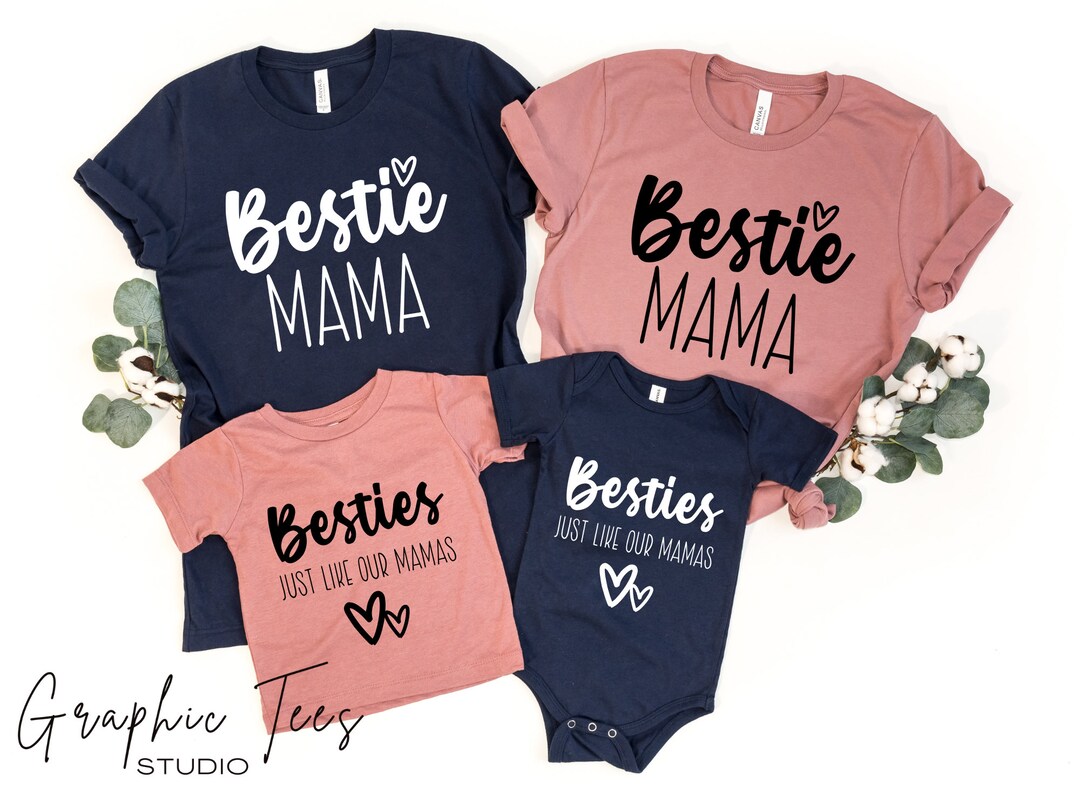 Matching Besties Shirts| Besties Just Like Our Mamas| Bestie Mamas ...