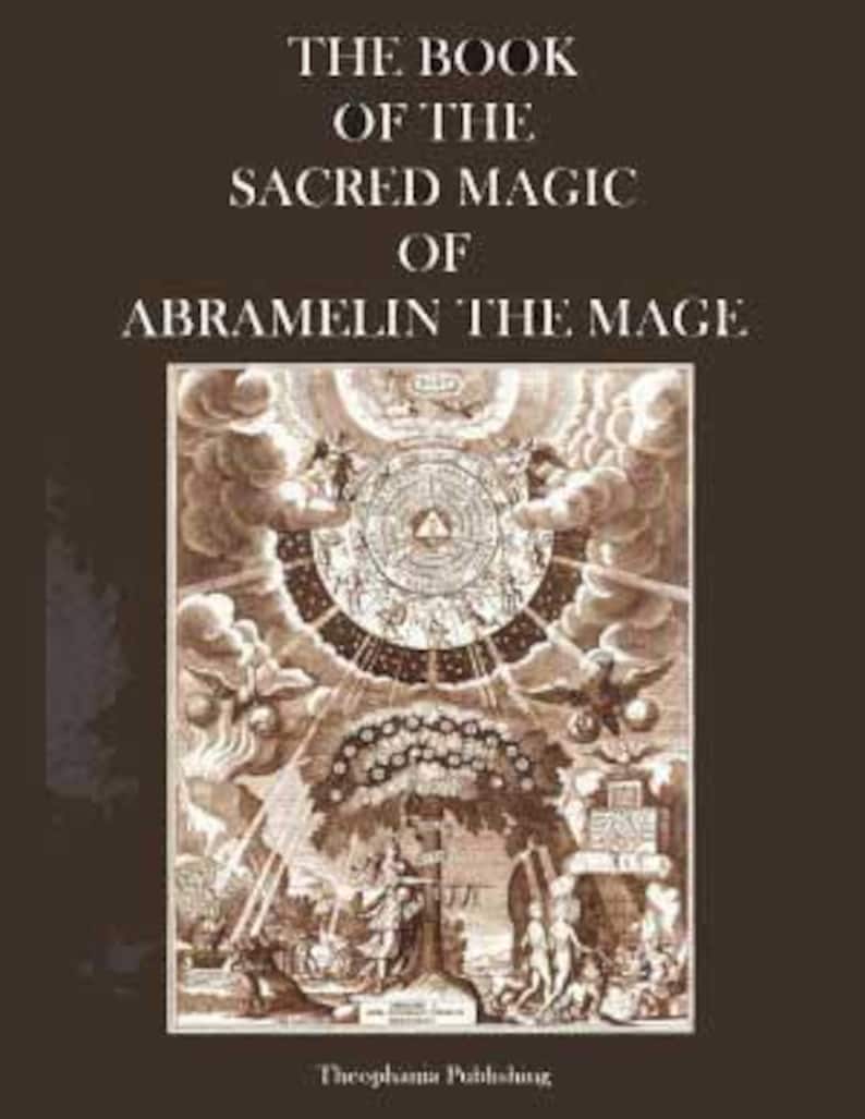 The Sacred Magic of Abramelin the Mage; Book of Shadows, Aleister ...