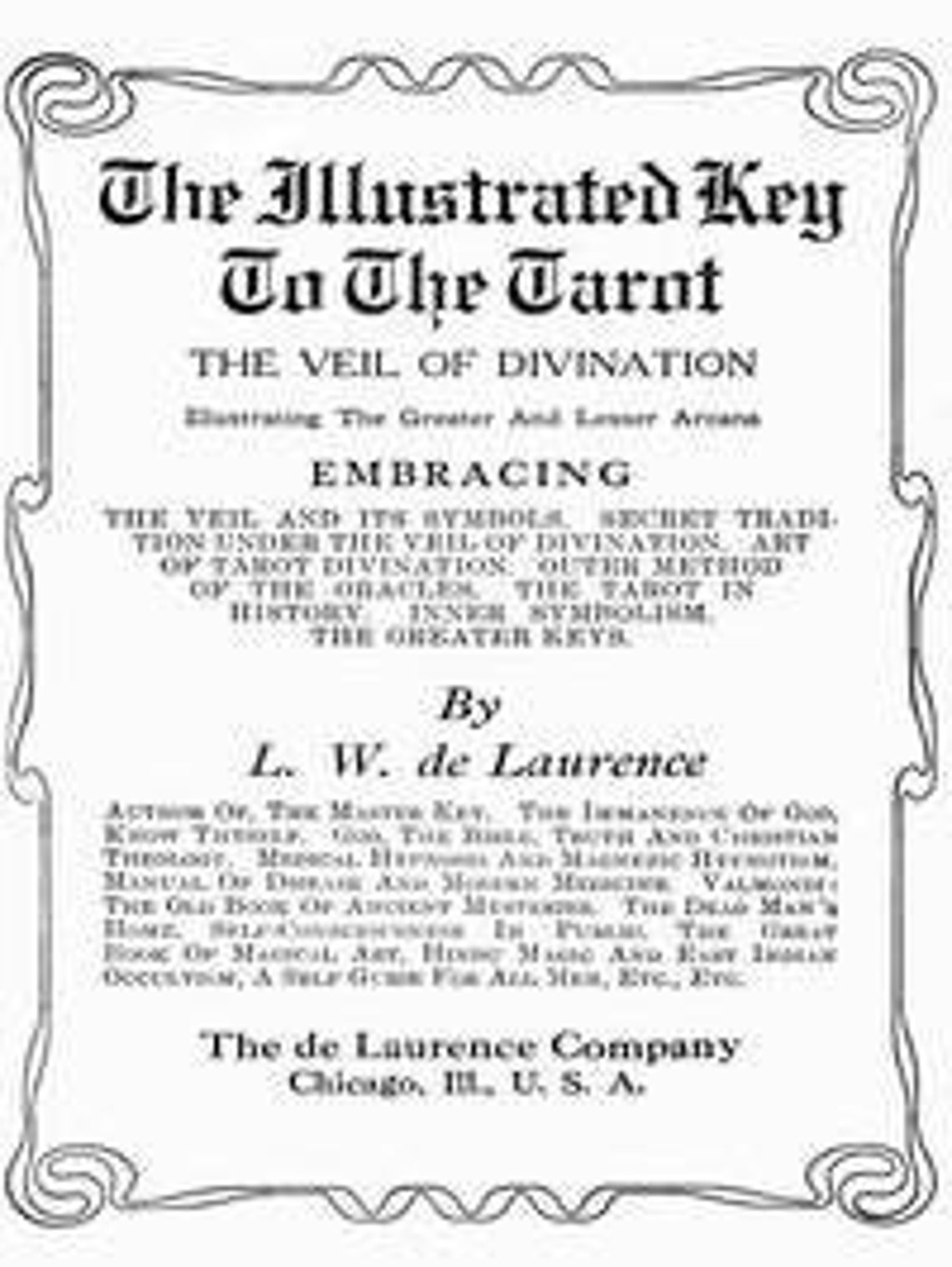 The Illustrated Key to the Tarot: the Veil of Divination by L. W. De ...