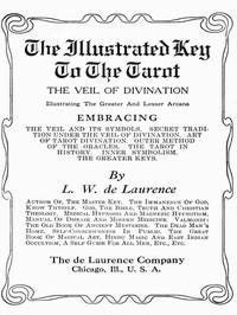 The Illustrated Key to the Tarot: the Veil of Divination by L. W. De ...