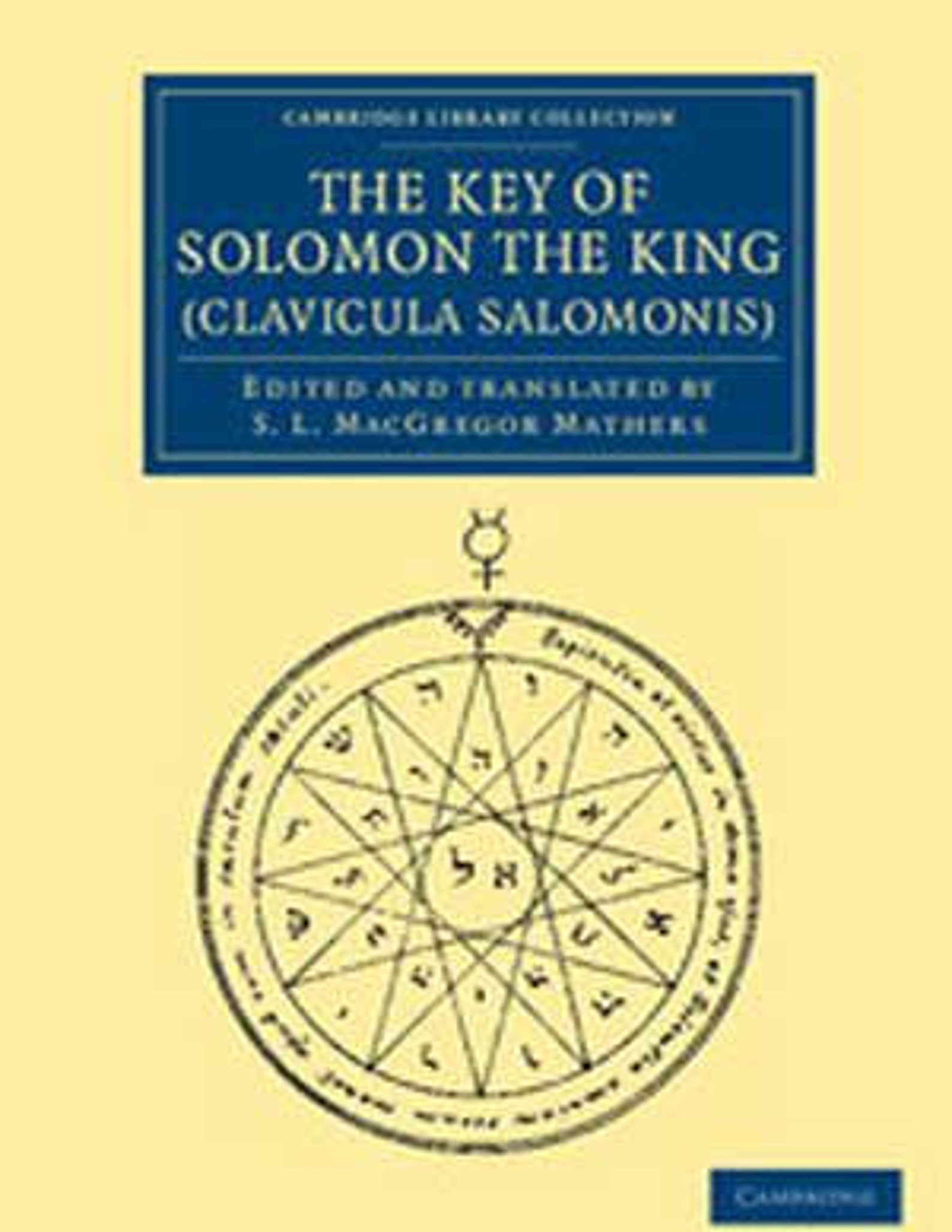 The Key of Solomon the King; Grimoire of Sigils and Rituals for ...