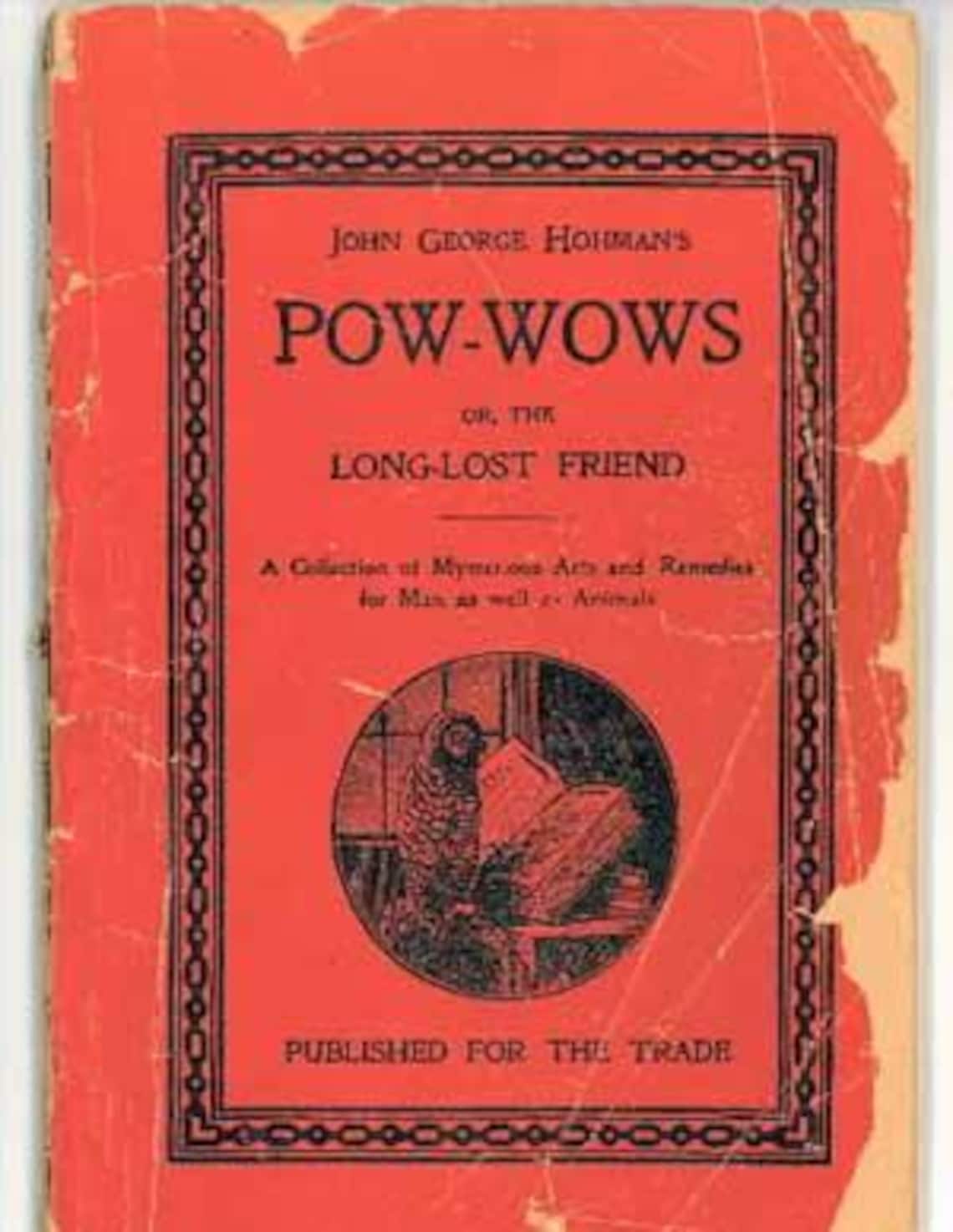 Pow-wows or Long Lost Friend by John George Hohman | Pennsylvania Dutch ...