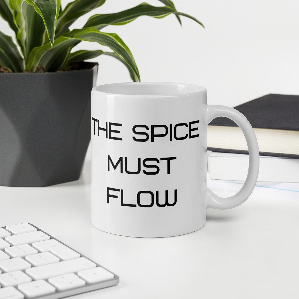 The Spice Must Flow Dune Quote Mug Frank Herbert Sci Fi - Etsy
