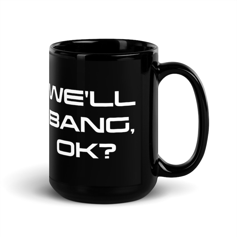 We'll Bang, Ok? - Mass Effect Meme Black Funny Mug Commander Shepard ...