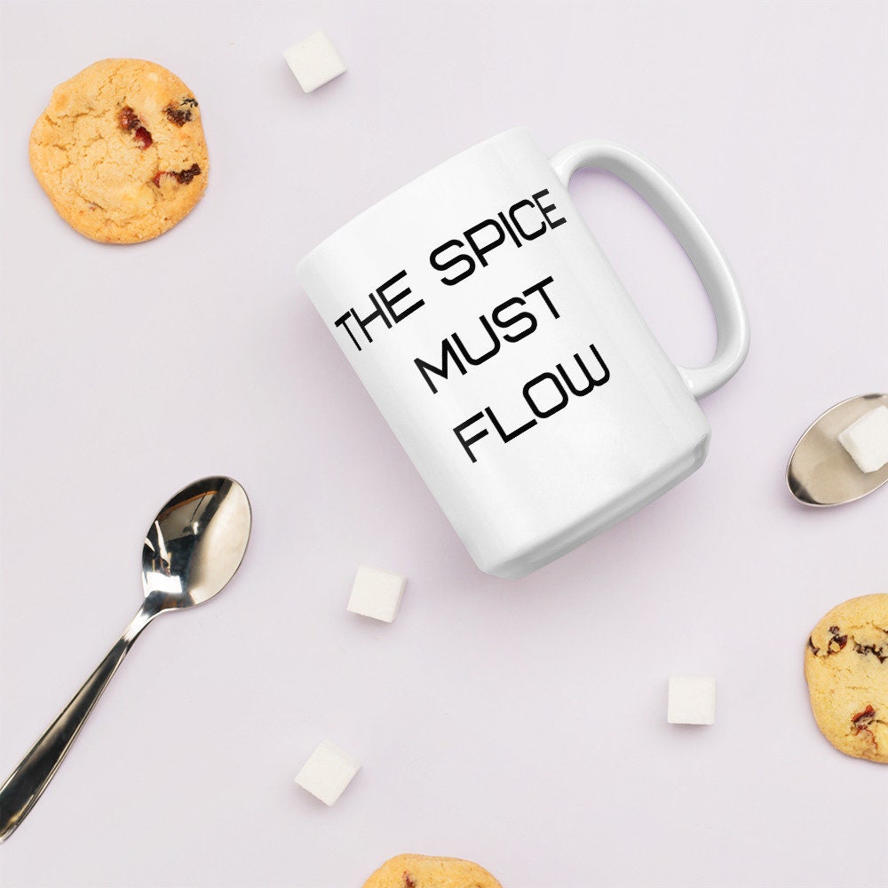The Spice Must Flow Dune Quote Mug Frank Herbert Sci Fi - Etsy