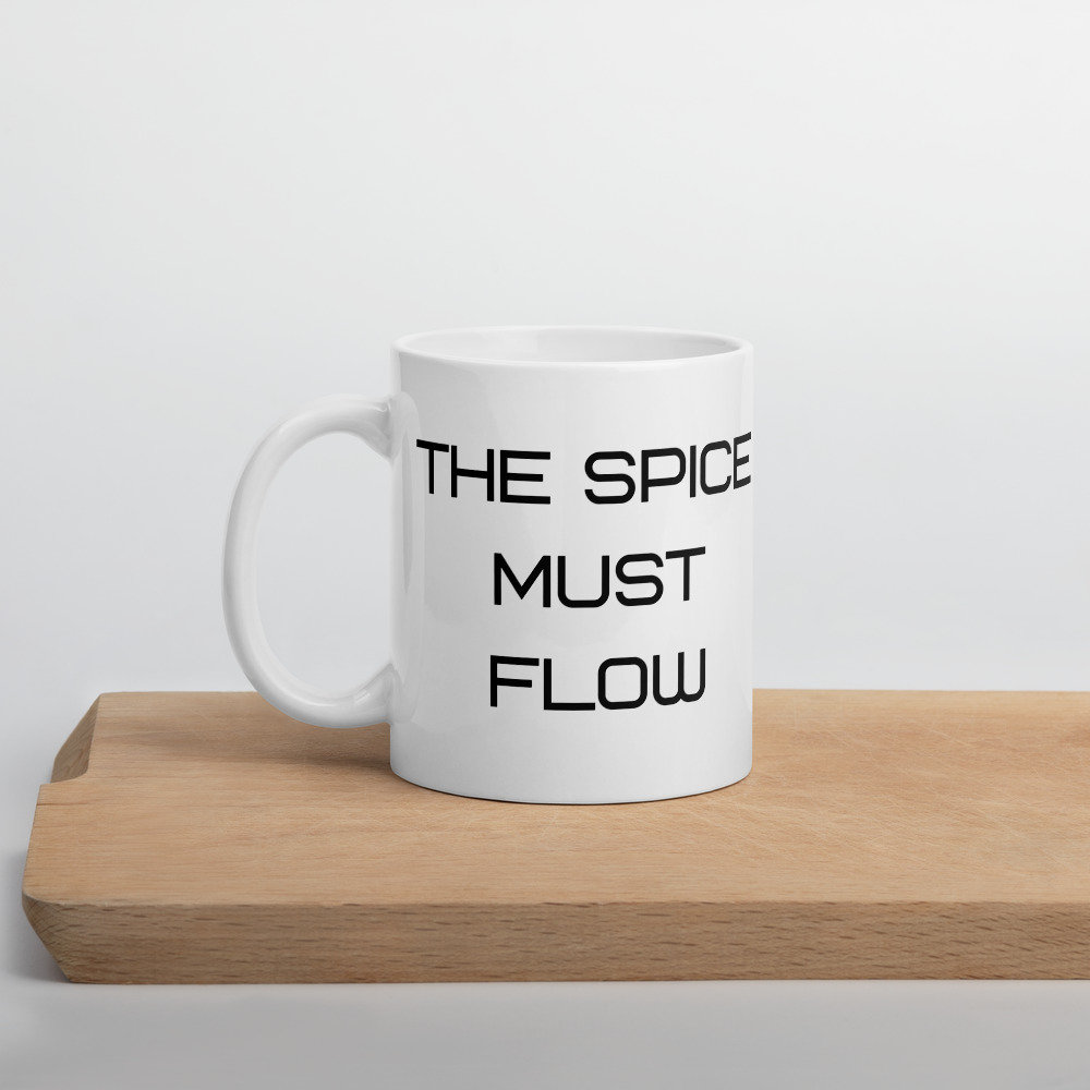The Spice Must Flow Dune Quote Mug Frank Herbert Sci Fi - Etsy