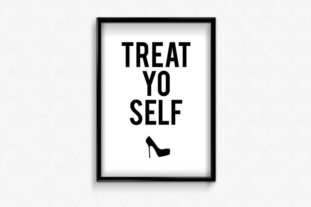 Treat Yo Self Print, Parks and Rec TV Show Quote (digital Download) - Etsy