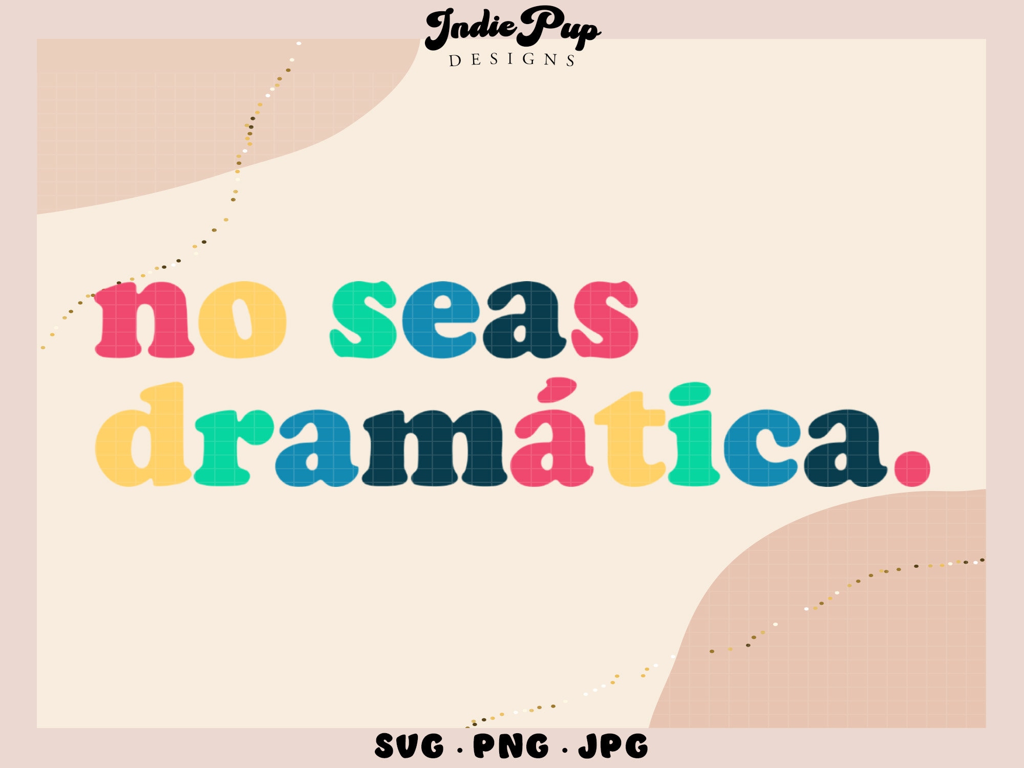 No Seas Dramatica SVG No Seas Dramatico SVG Mexican Latina - Etsy