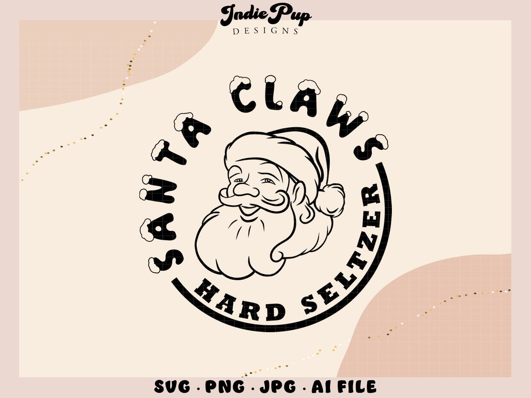 Santa Claus SVG | Santa Claws SVG | Hard Seltzer Svg | Christmas Winter ...