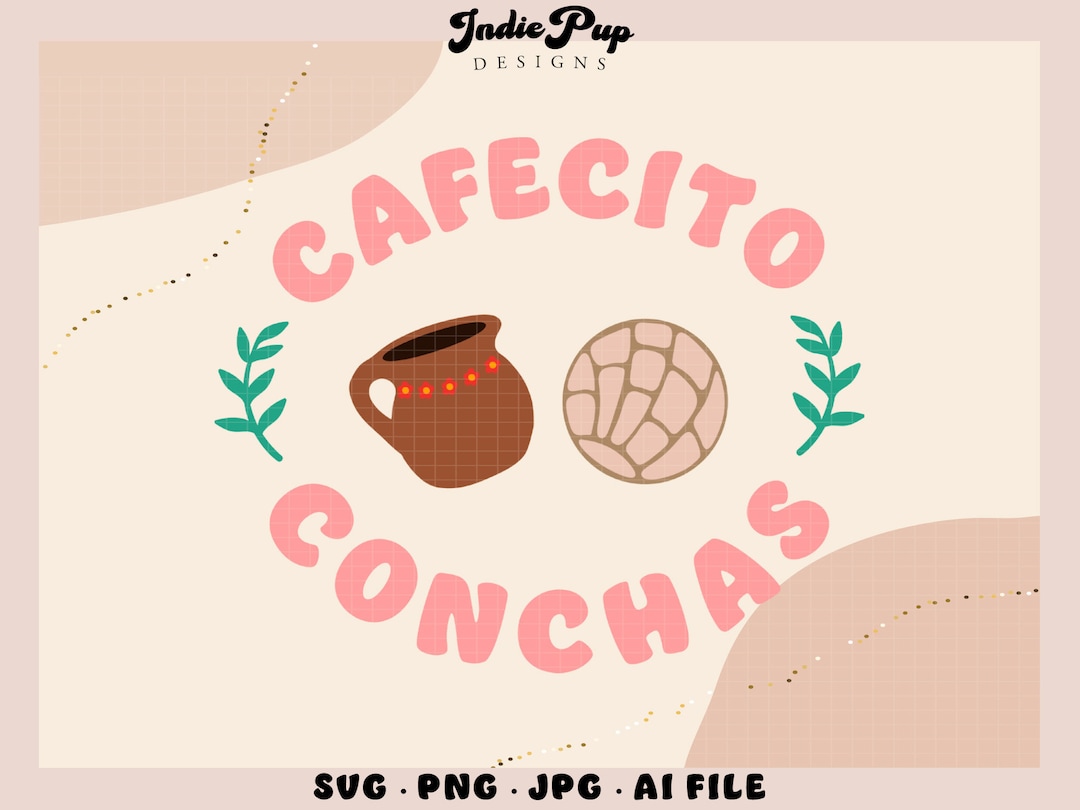 Cafecito Conchas SVG | Coffee Pan Dulce Conchitas Sweet Bread | Latino ...