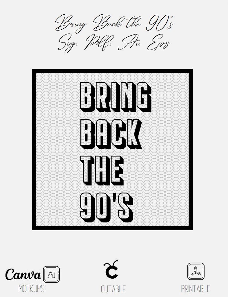 Bring Back the 90's | Cricut, Silhouette, Adobe Illustrator | Digital Cut File | Sublimation ...