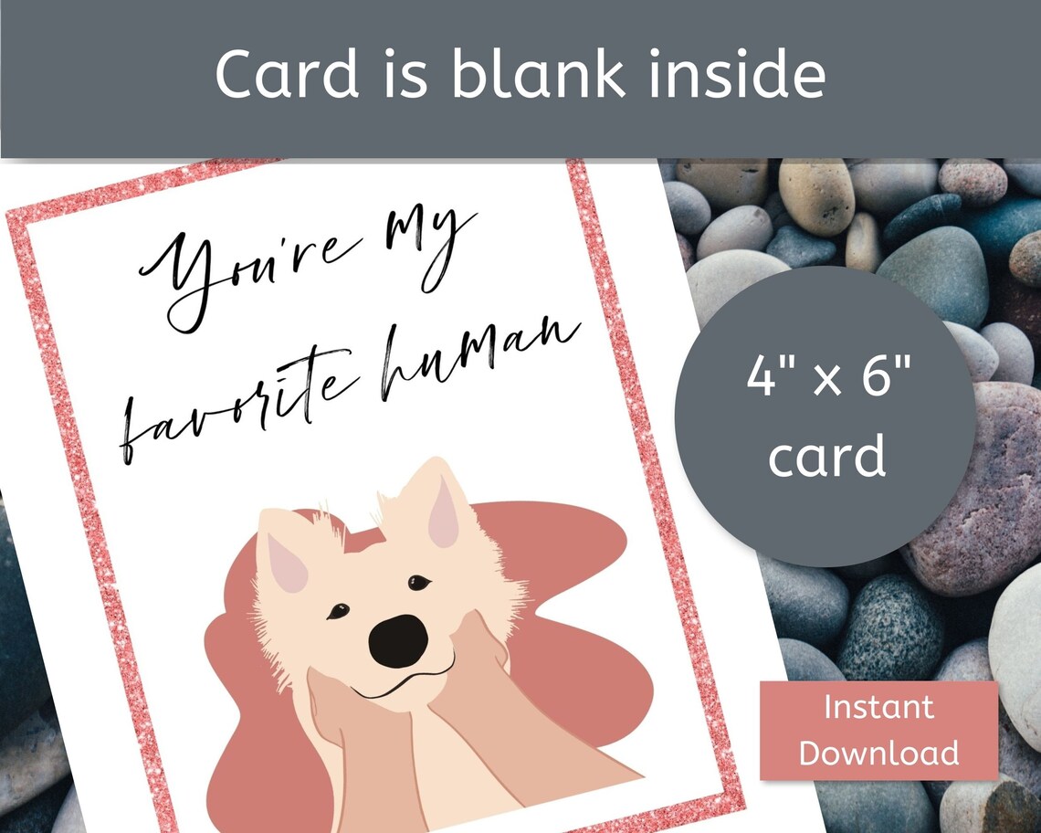 Dog You're My Favorite Human Printable Card Valentine's Day Instant ...