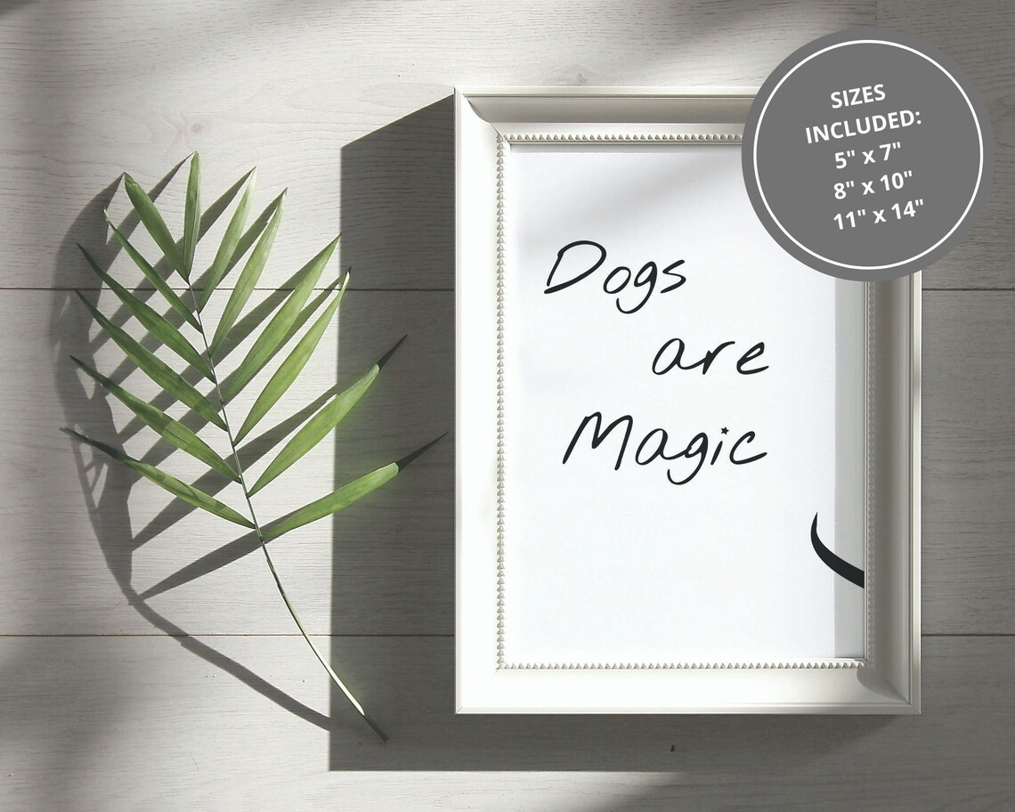 Dogs Are Magic Digital Download Art Print | Printable Dog Quote - Etsy