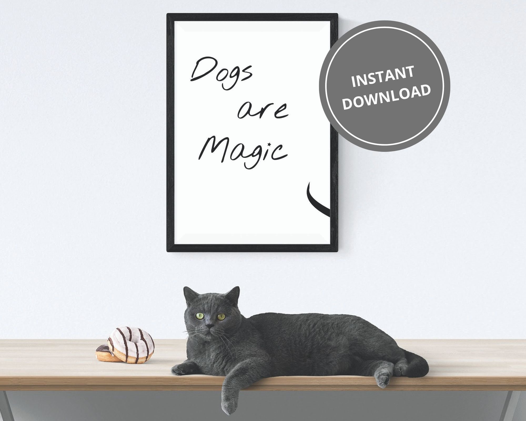Dogs Are Magic Digital Download Art Print | Printable Dog Quote - Etsy