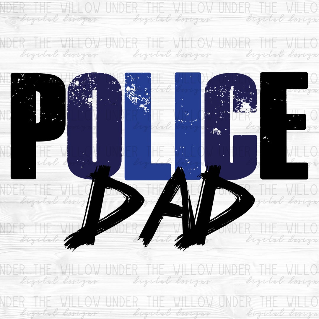 Police Dad PNG Sublimation Design Instant Download - Etsy