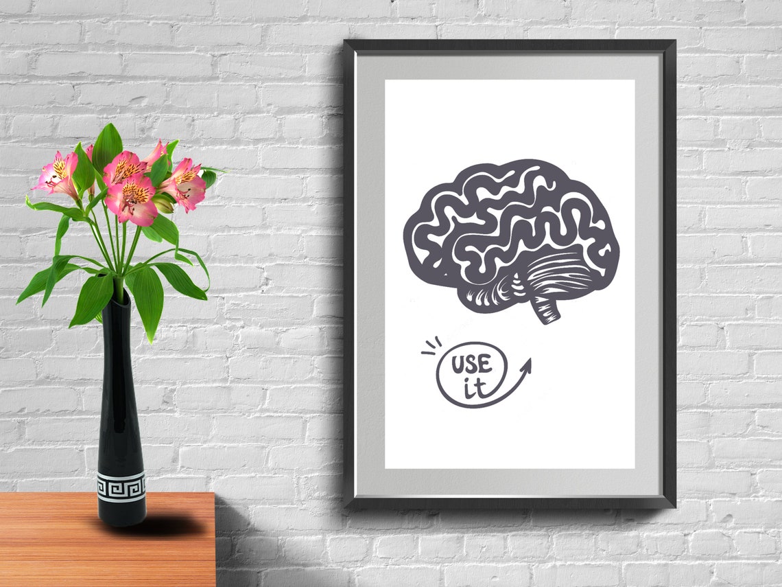 Use It. Quote About the Brain. Motivational Wall Art. - Etsy