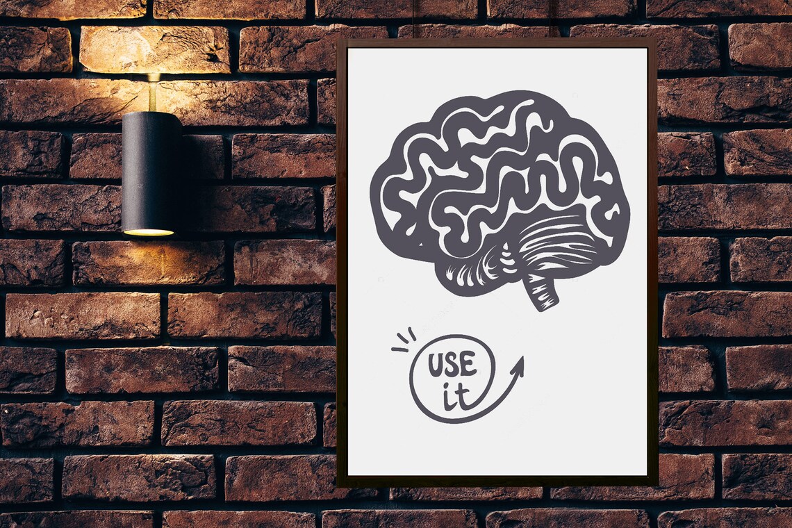 Use It. Quote About the Brain. Motivational Wall Art. - Etsy