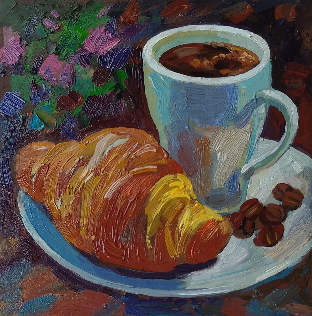 Coffee Oil Painting Original Still Life Cup Coffee Croissant Painting ...