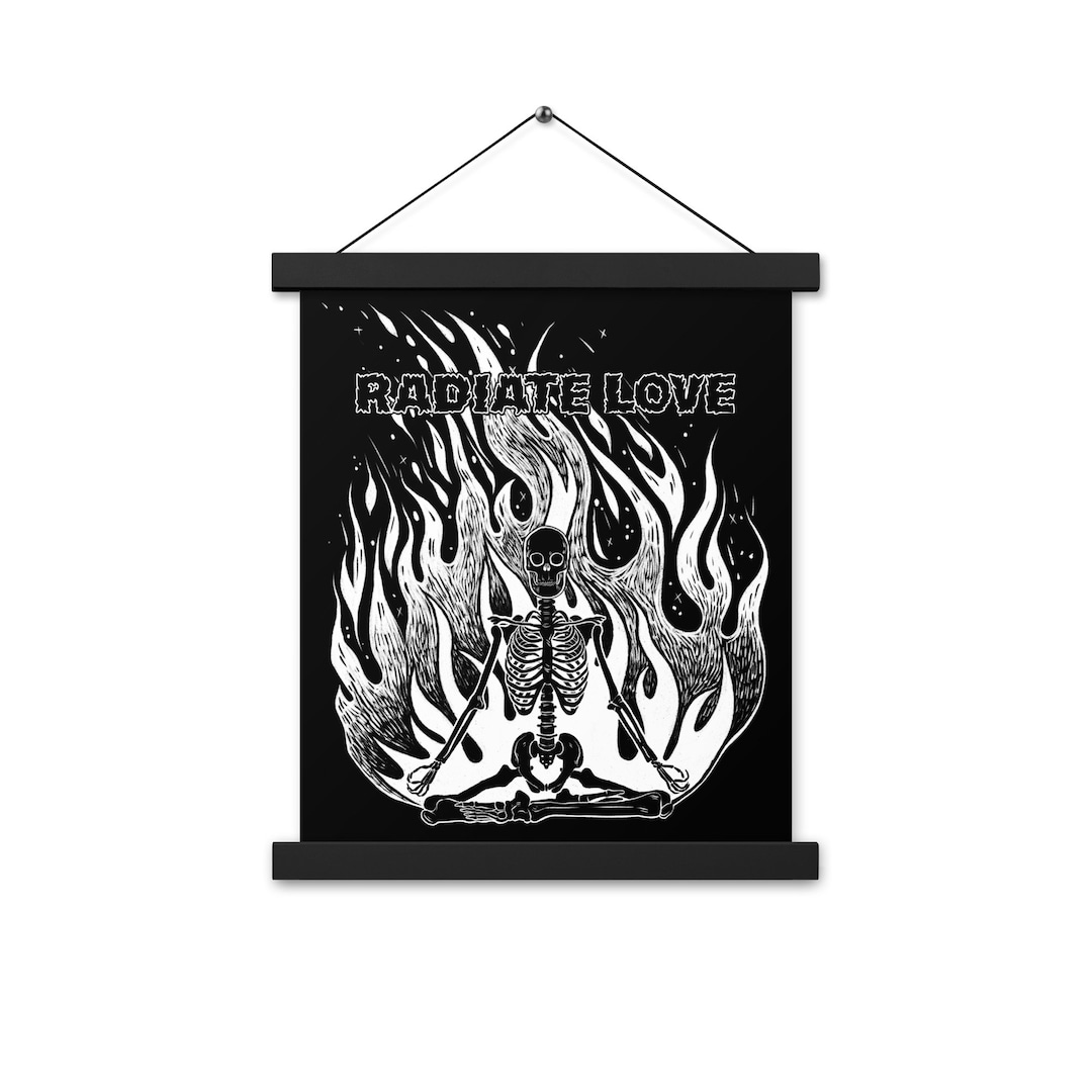 RADIATE LOVE Poster With Wooden Hangers / Fire Skeleton / Spiritual ...