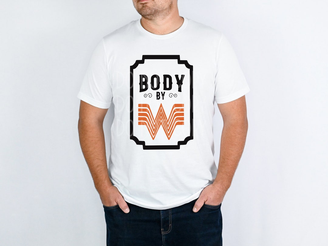 Body by Whataburger DTF DIY Ready to Press, T-shirt Transfer, Heat ...