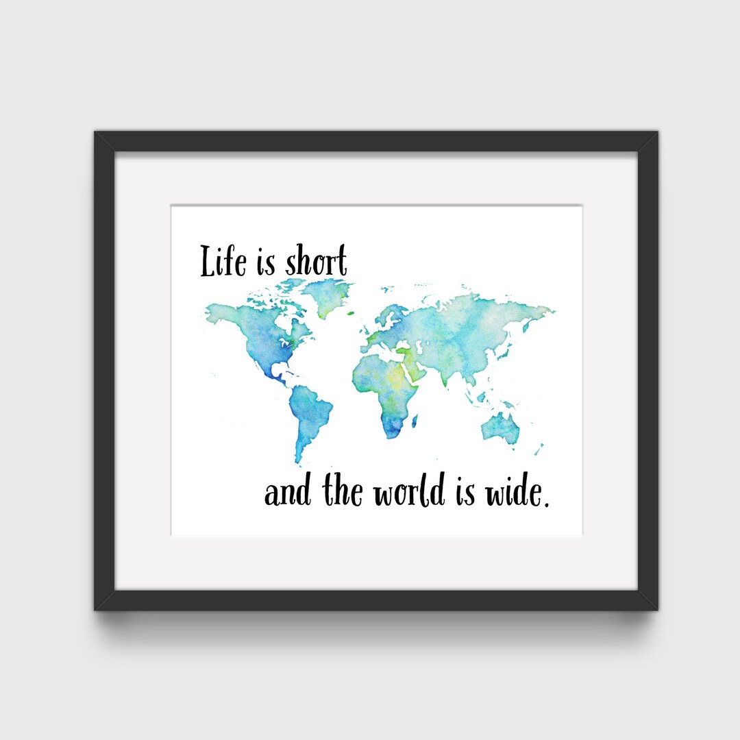 Life is Short World is Wide Travel Quote Horizontal Inspirational ...