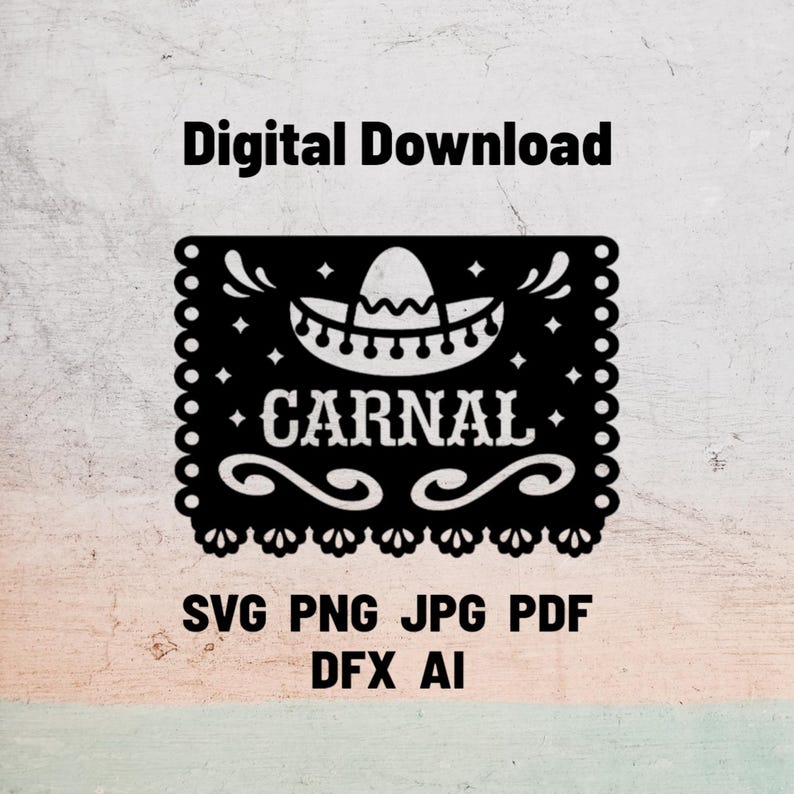 CARNAL Papel Picado SVG/PNG- Mexican Slang "brother" Design, Fiesta ...