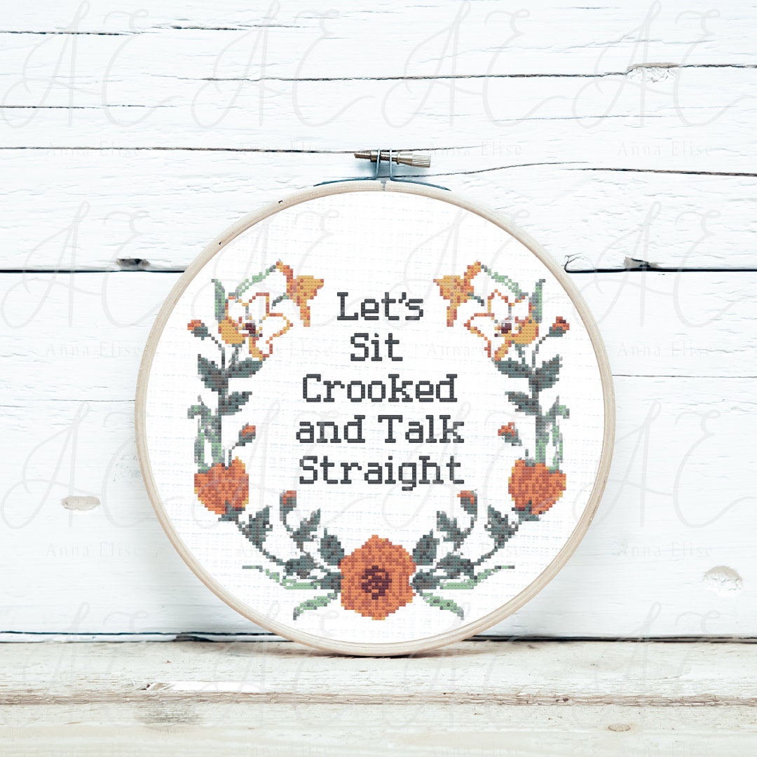 Snarky Cross Stitch,let's Sit Crooked and Talk Straight,sassy Cross ...