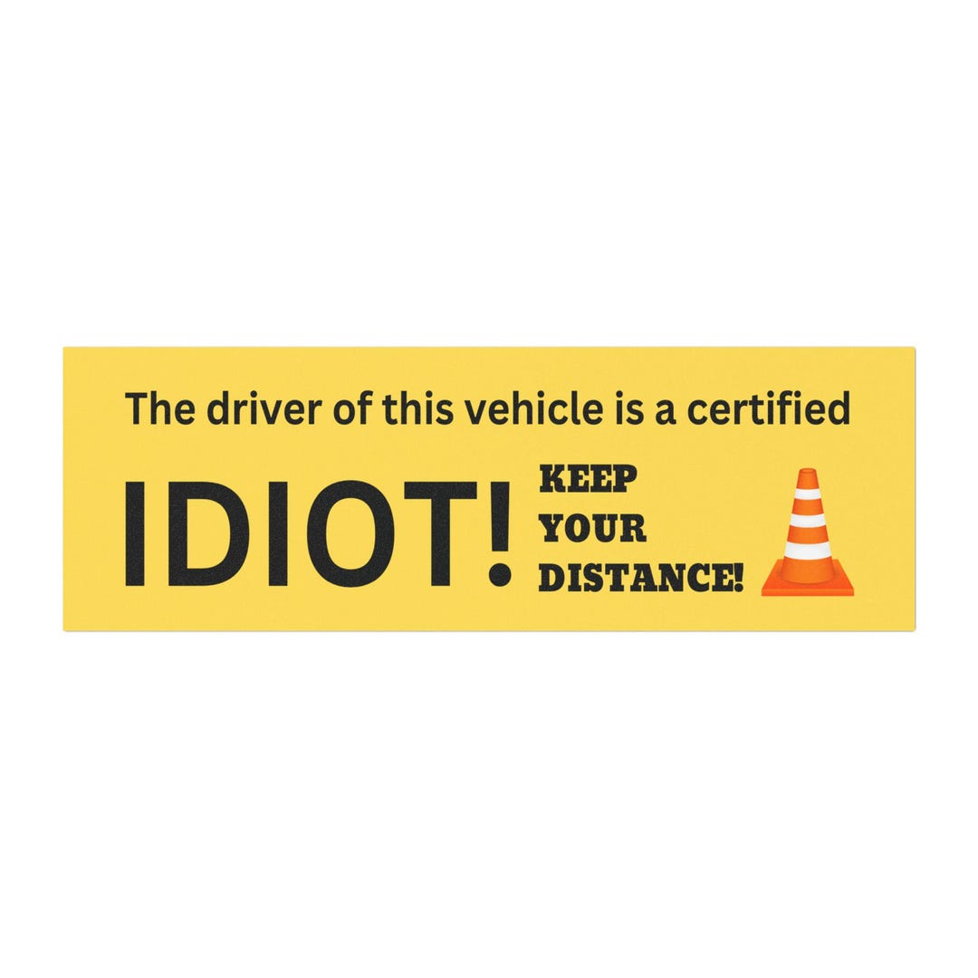 Funny Certified Idiot Driver Vehicle Magnet, Rectangular Shape ...