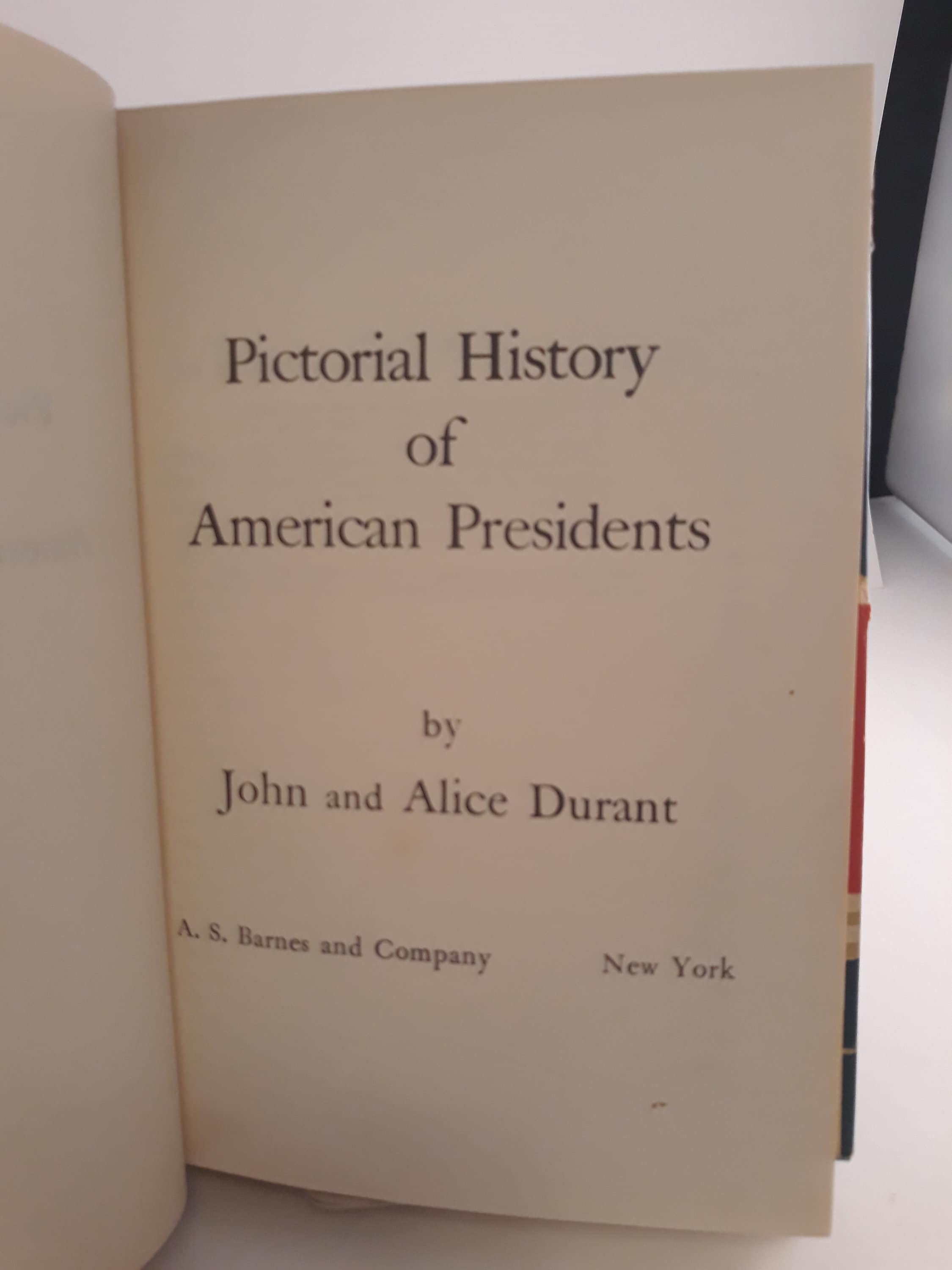 Pictorial History of American Presidents 1955 John and Alice Durant Out ...