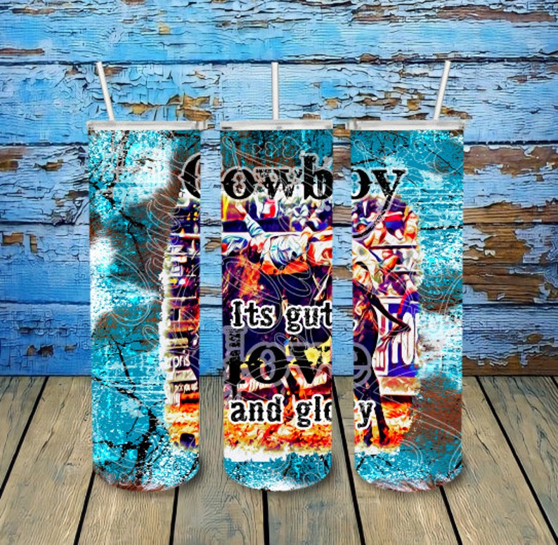 20 Oz Tumbler Cowboy Bull Rider Its Guts Love and Glory Rodeo Cowhide ...