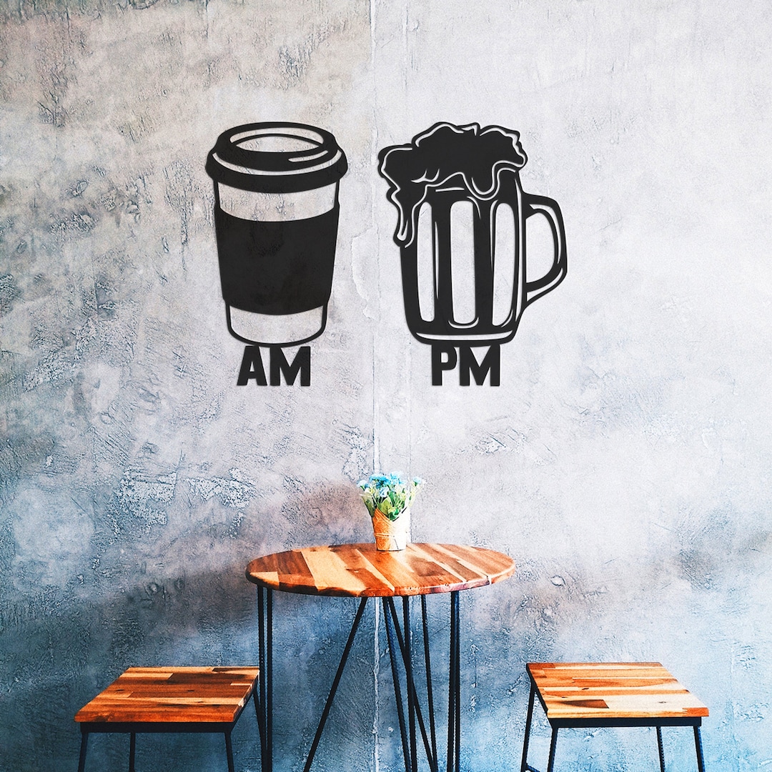 Am Pm Sign Wall Art, Metal Wall Decor, Metal Wall Art, Coffee & Beer ...