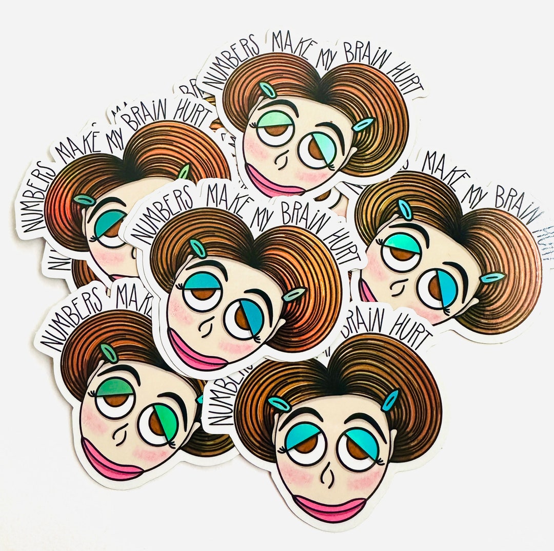 Semi Holographic WEARY WOMEN Sticker Numbers Make My Brain Hurt ...