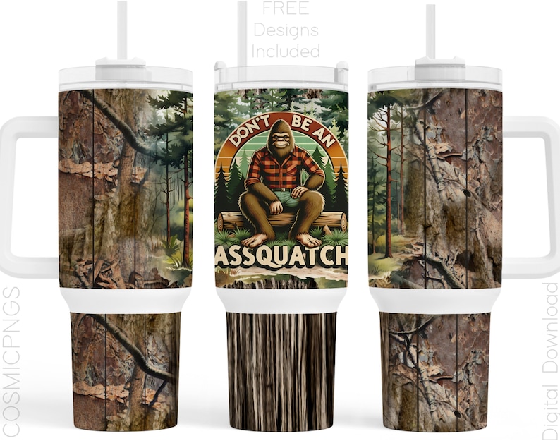 Funny Bigfoot Sasquatch 40oz Tumbler Wrap Sublimation Design: Don't Be ...