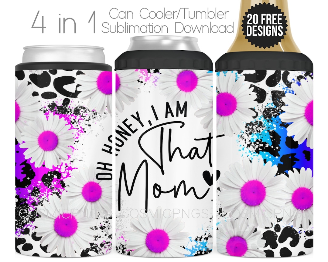 Funny Mom 4 in 1 Can Cooler Sublimation Wrap PNG Sarcastic Mom Cooler ...