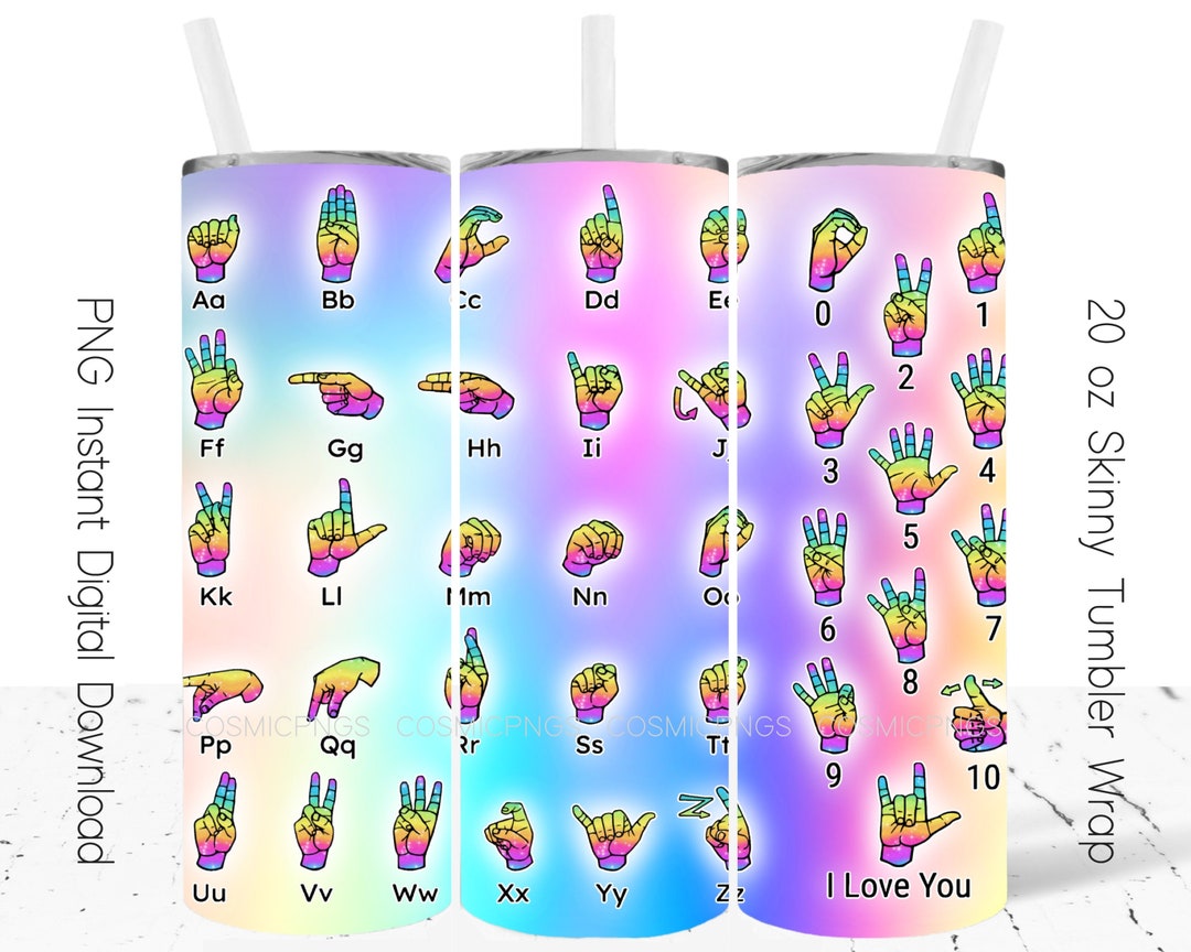Sign Language Tumbler Wrap Png 20oz Skinny Deaf Awareness Quotes ...