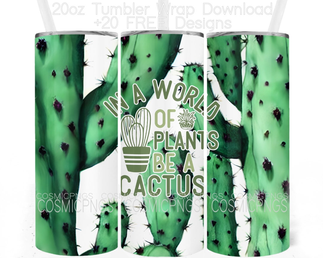 Cactus Tumbler Wrap 20oz Skinny Tumbler Sublimation Design in a World ...