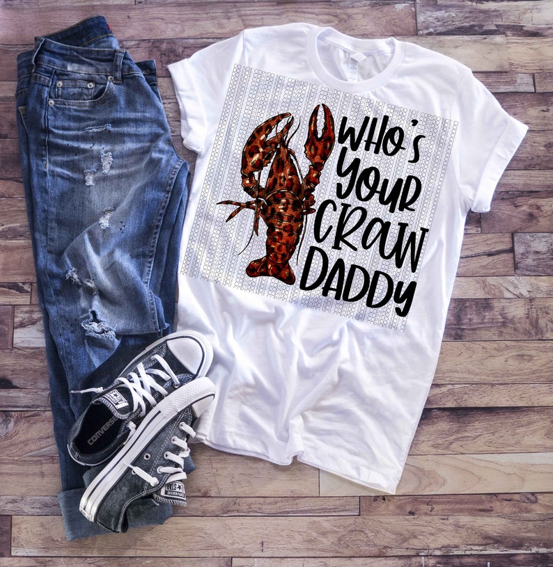 Who's Your Craw Daddy Digital Design Sublimation Design | Etsy