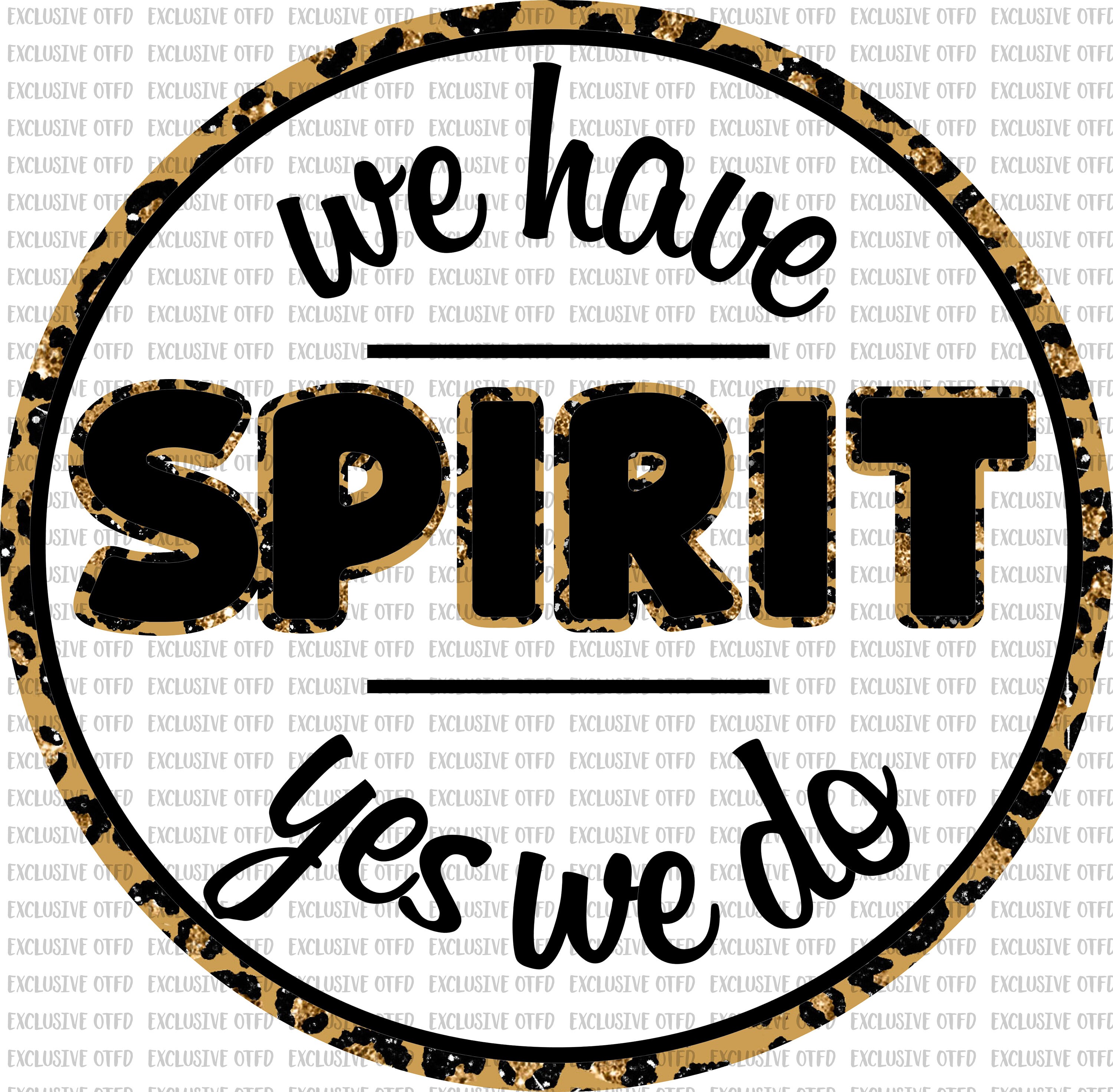We Have Spirit Digital Design Sublimation Design Digital - Etsy
