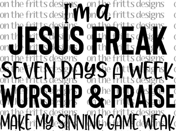 I'm a Jesus Freak Digital Design Sublimation Design - Etsy