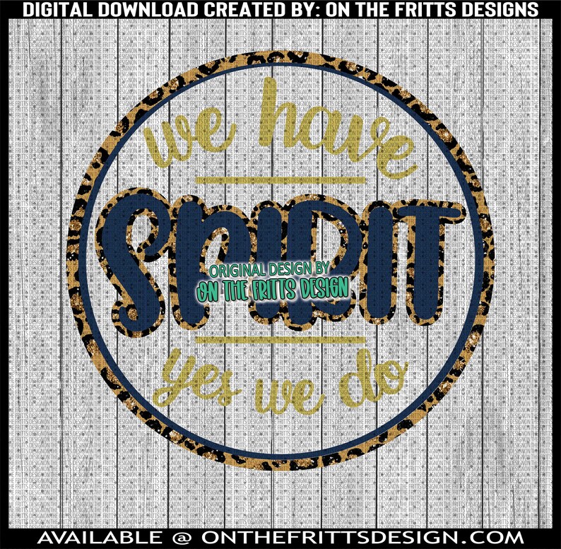 We Have Spirit Yes We Do Digital Design Sublimation Design - Etsy