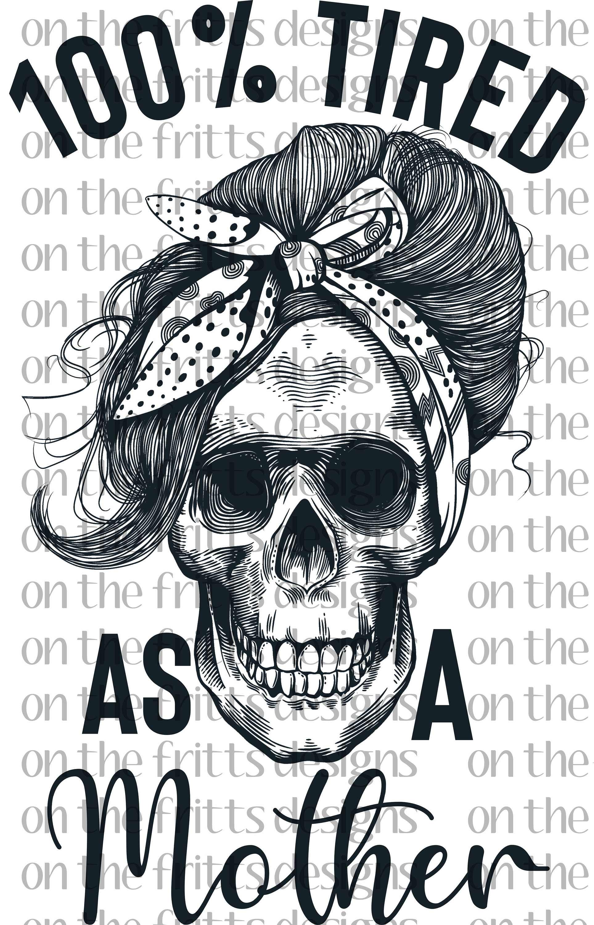 Tired as a Mother Skull With Bandana Digital Design - Etsy