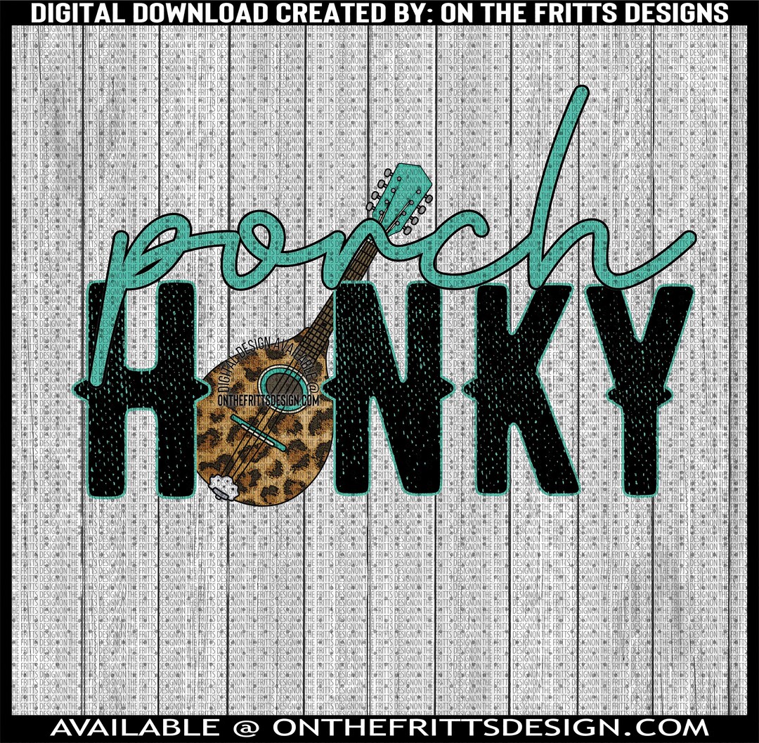Porch Honky Digital Design Sublimation Design Digital Download PNG File ...