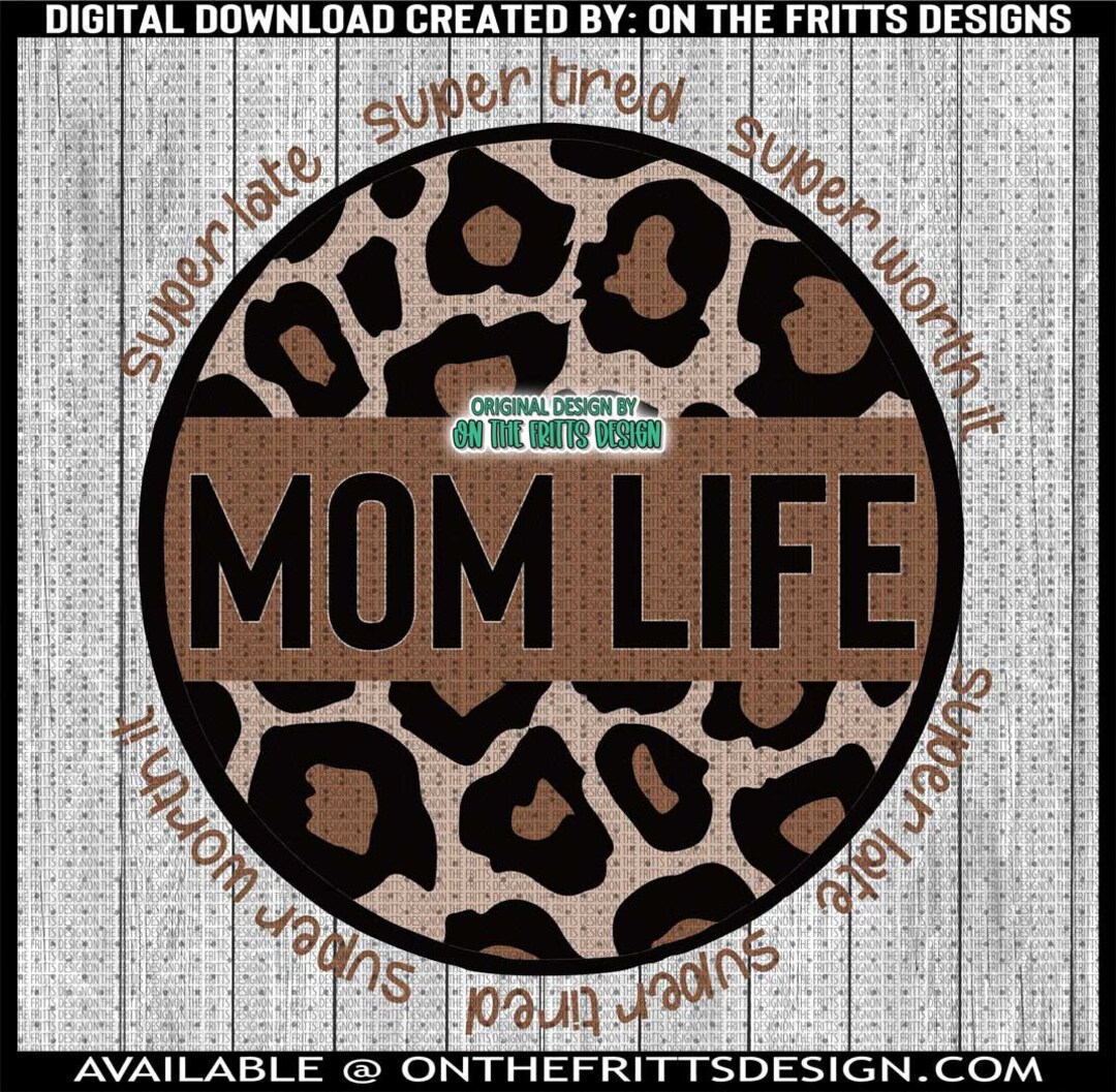 Mom Life Leopard Digital Design | Sublimation Design | Digital Download ...
