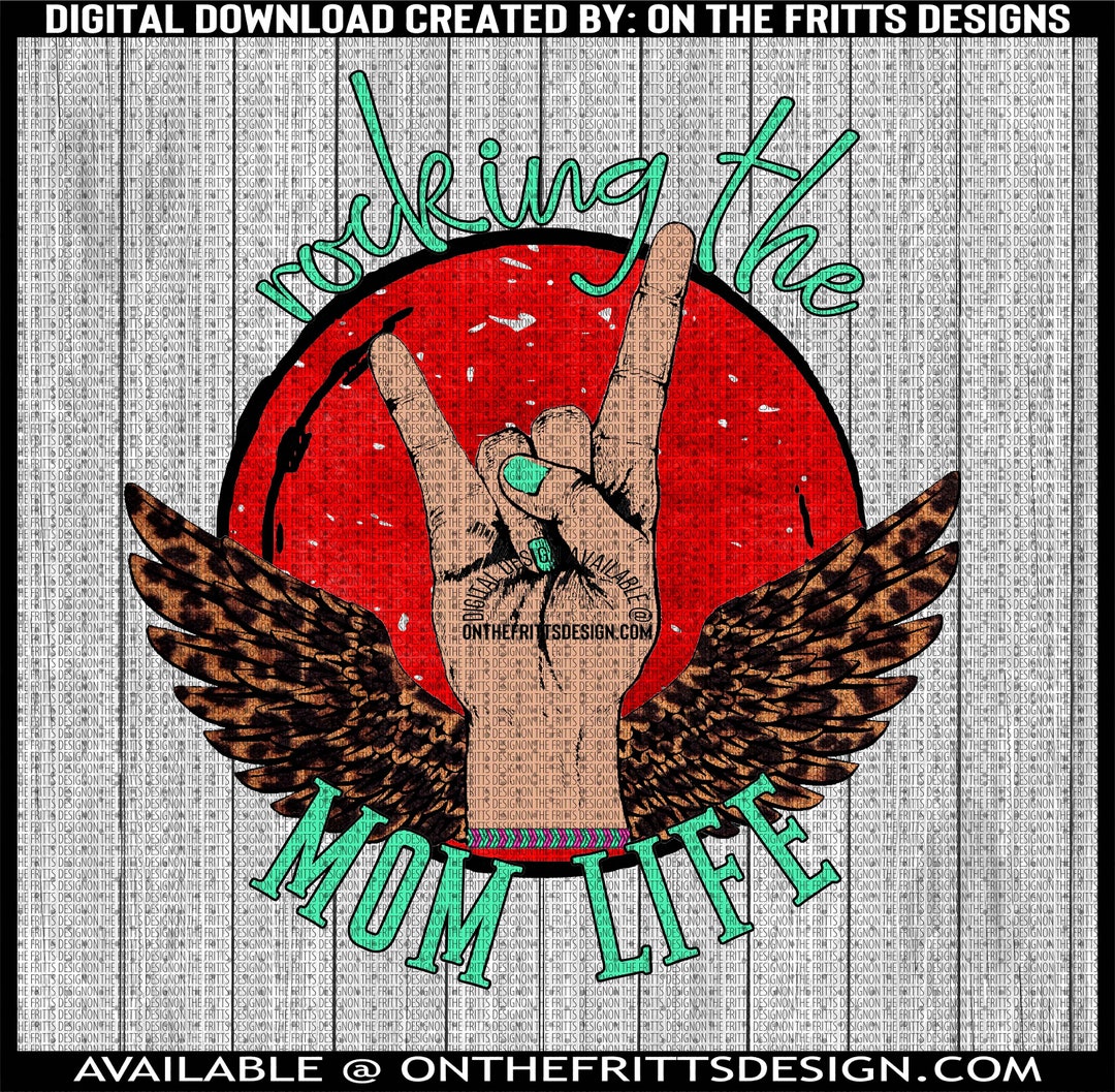 Rocking the Mom Life Digital Download | Sublimation Designs | Mothers ...