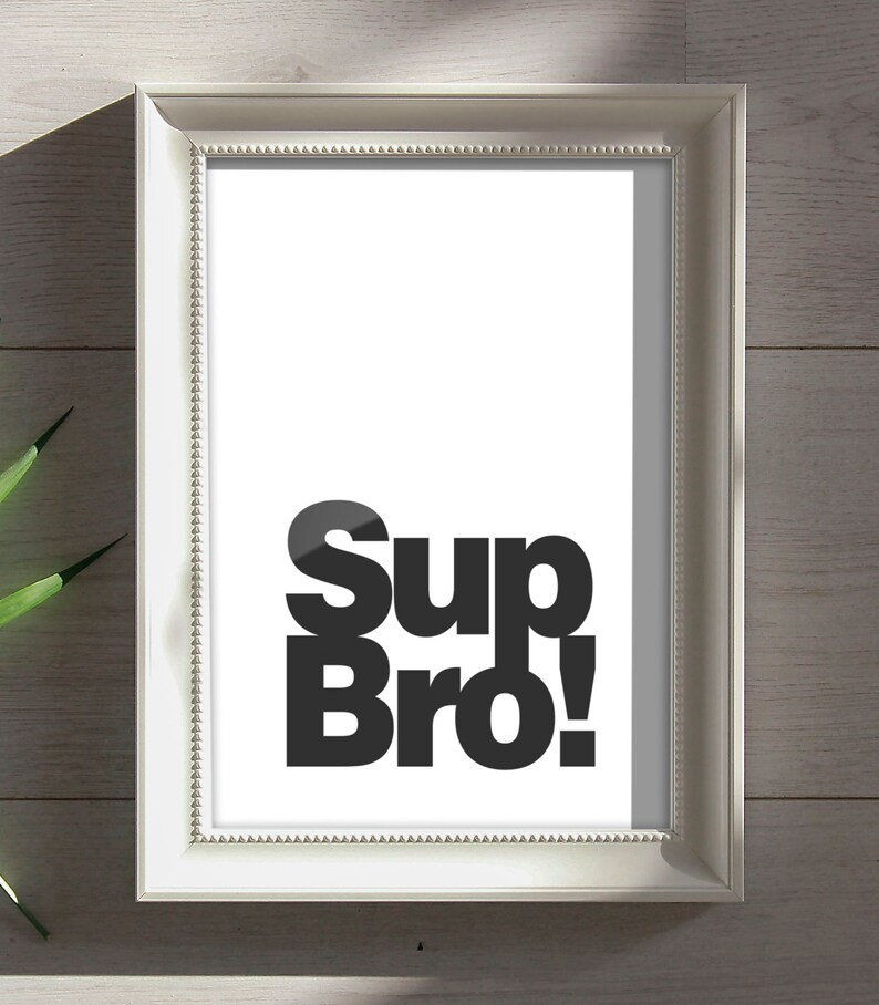 Sup Bro! Digital Download - Etsy
